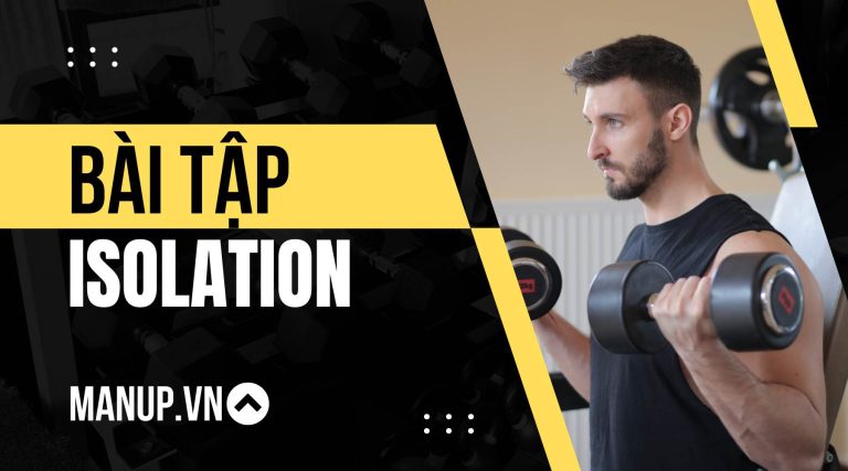 Bài Tập Isolation Là Gì ? Các Bài Tập Isolation Cho Nam Tốt Nhất Theo ...