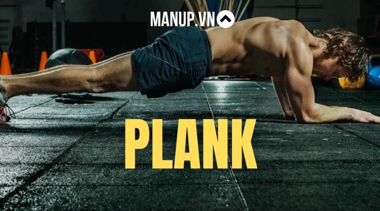 Plank Là Gì? Lợi Ích Và Cách Tập Đúng Kỹ Thuật Để Có Bụng 6 Múi